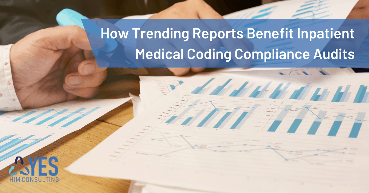 Trending Reports Benefit IP Medical Coding Compliance Audits