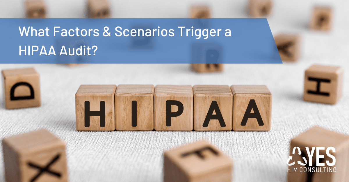 HIPAA Audit: What Factors & Scenarios Trigger One?