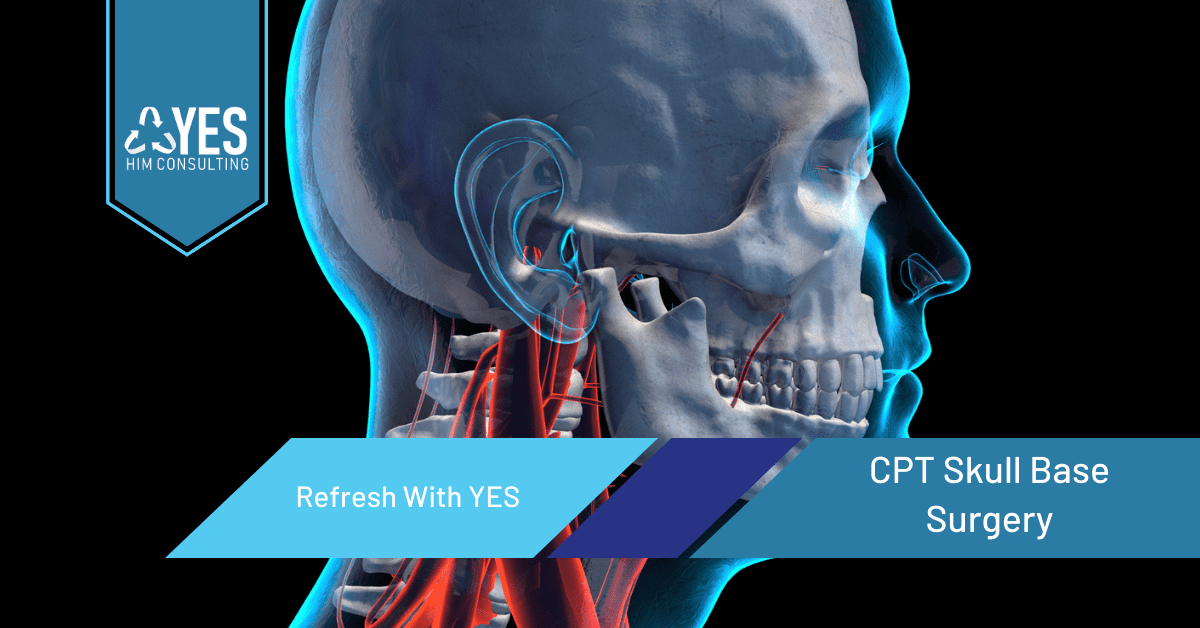 Skull Base Surgery CPT Codes & Guidelines Highlighted in Series
