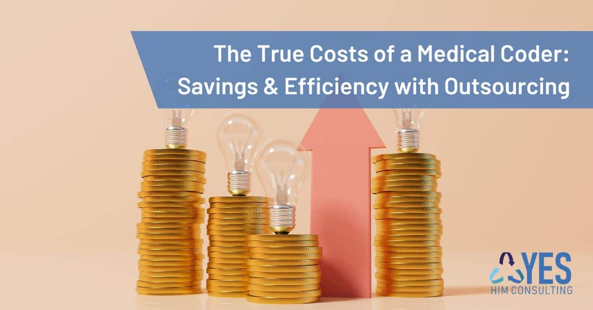 True Costs of a Medical Coder: Increase Savings with Outsourcing