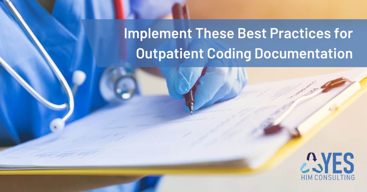 Implement These Outpatient Coding Documentation Best Practices